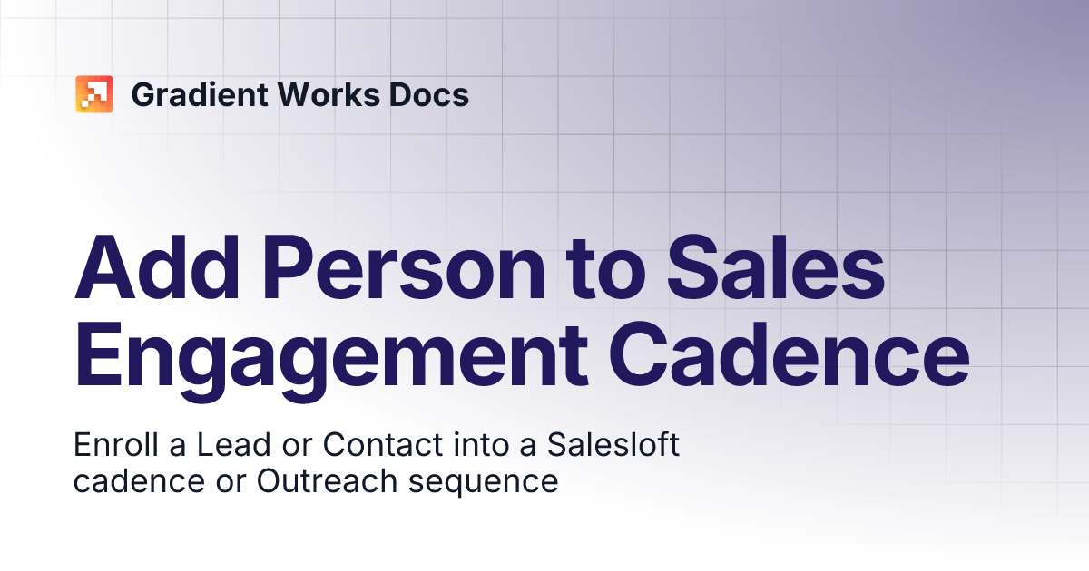 Add Person to Sales Engagement Cadence | Gradient Works Docs